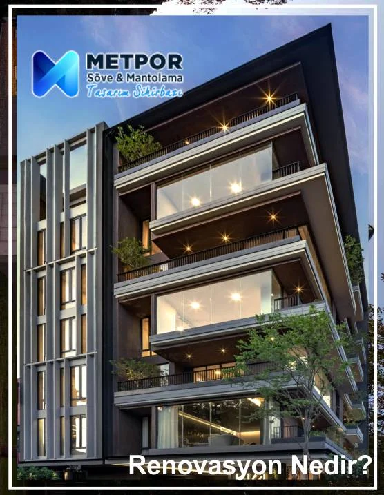 Renovasyon Nedir? Hayallerinizdeki Yaşam Alanına Giden Yol | Metpor